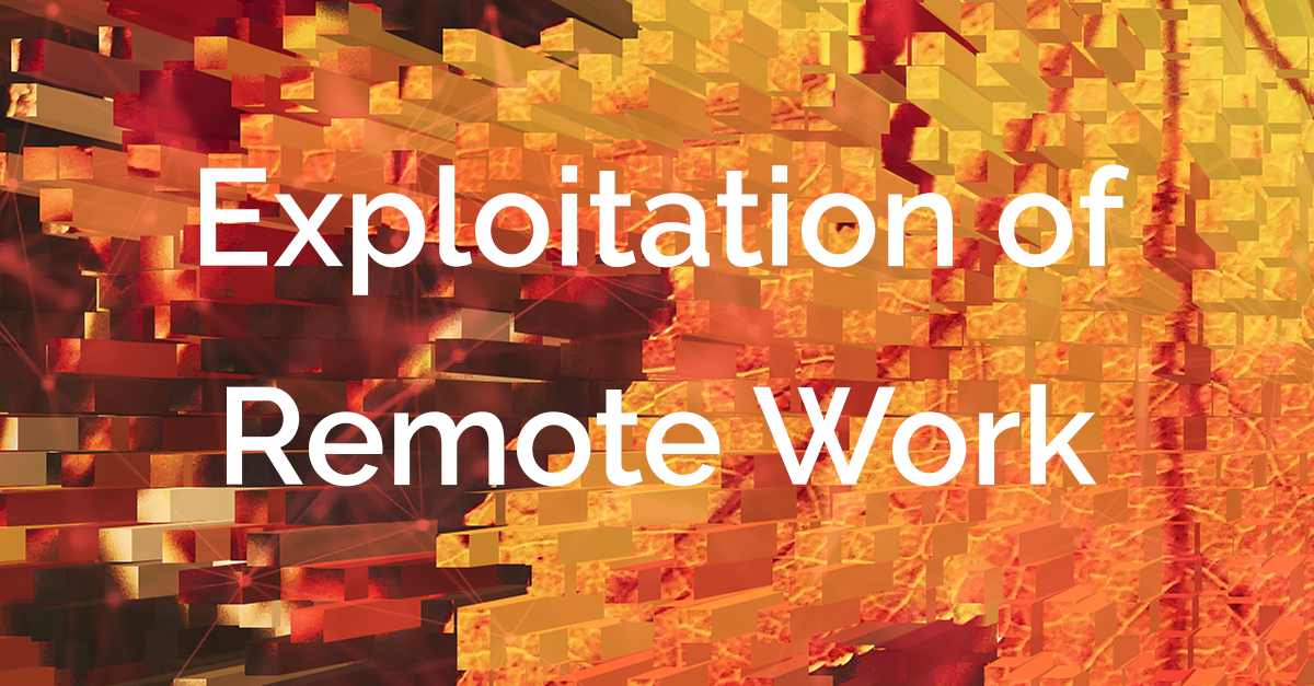 Exploitation Of Remote Work Securnite Gmbh